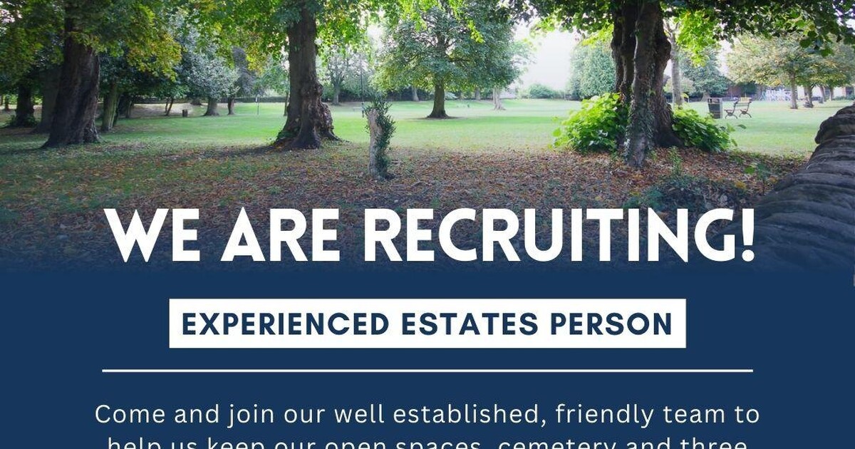 We are recruiting! Experienced Estates Person