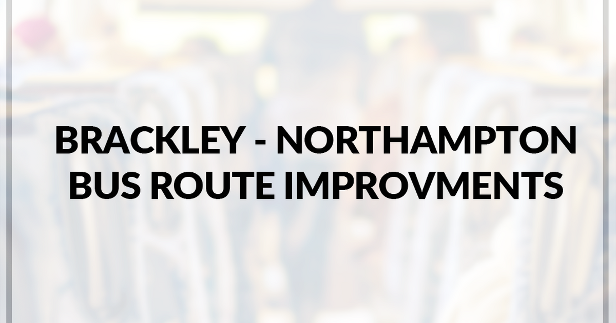 Brackley - Northampton bus service improvments