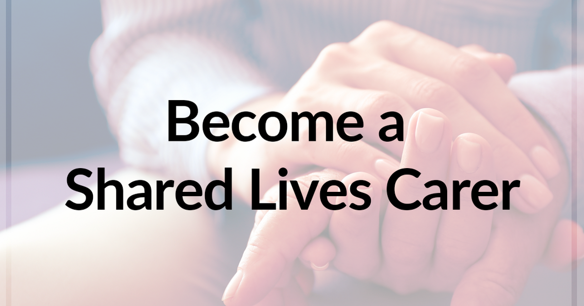 Become a Shared Lives Carer