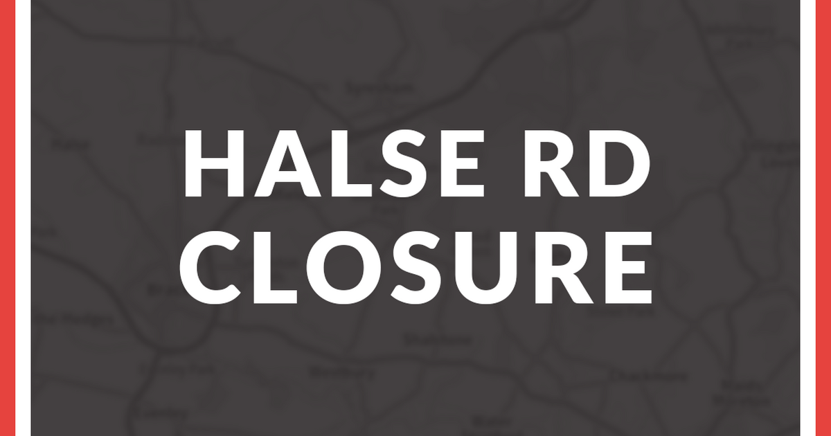Halse Road Closure - May 2025